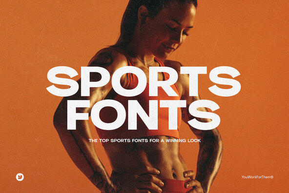 Top 25 Fonts for Sports - YouWorkForThem