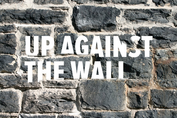 Up Against the Wall Graphics - YouWorkForThem