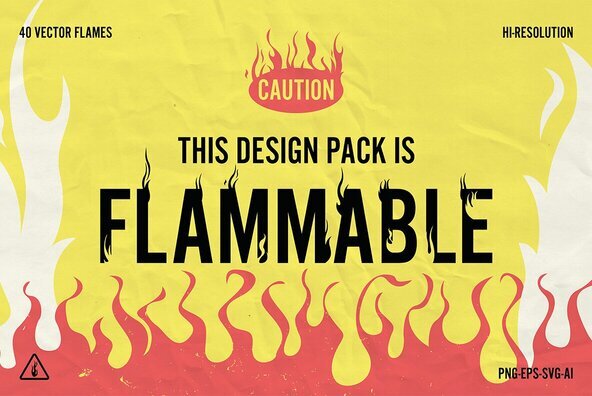 Flammable Design Pack Graphics - YouWorkForThem