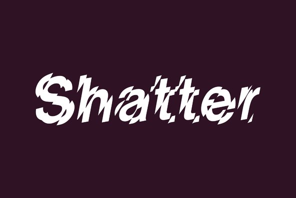 Shatter Font - YouWorkForThem
